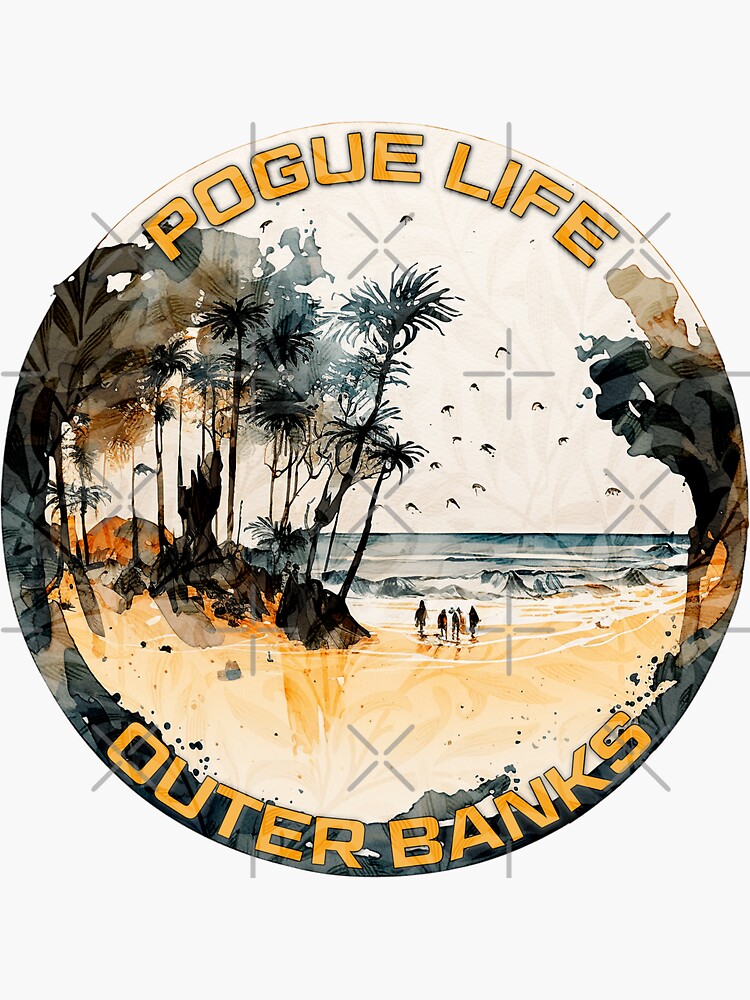 "Outer Banks - Pogue Life" Sticker for Sale by Rich Summers Art | Redbubble