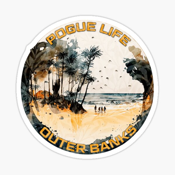 "Outer Banks - Pogue Life" Sticker for Sale by Rich Summers Art | Redbubble