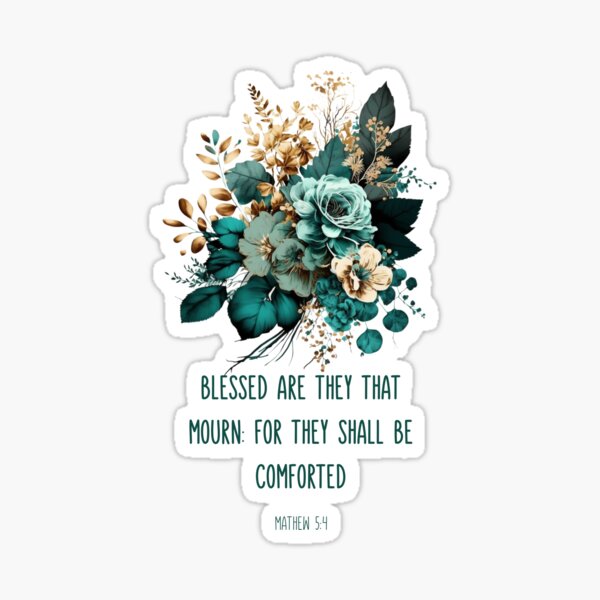 "The Beatitudes - Blessed Are They That Mourn: For They Shall Be ...