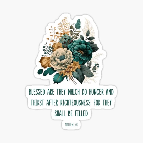 "The beatitudes - Blessed are they which do hunger and thirst after ...