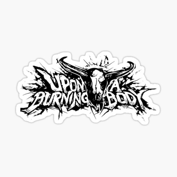 "Upon A Burning Body (23)" Sticker for Sale by FancyBazarz | Redbubble