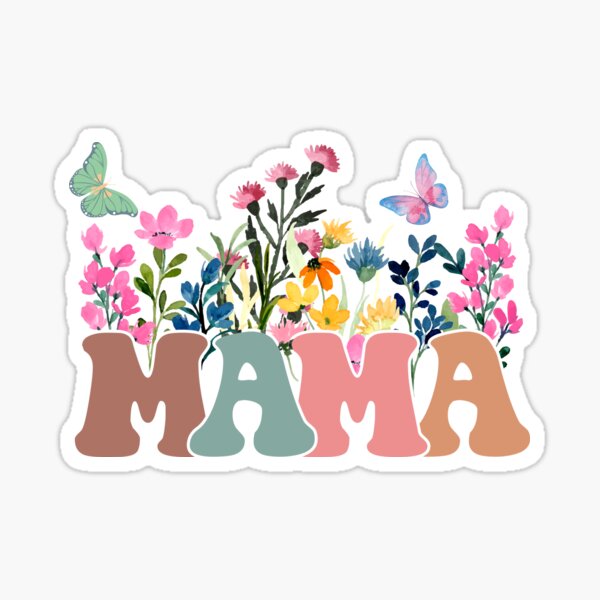 "Mama Wildflowers Design, Floral Mom, Flowers For Mother's Day" Sticker ...