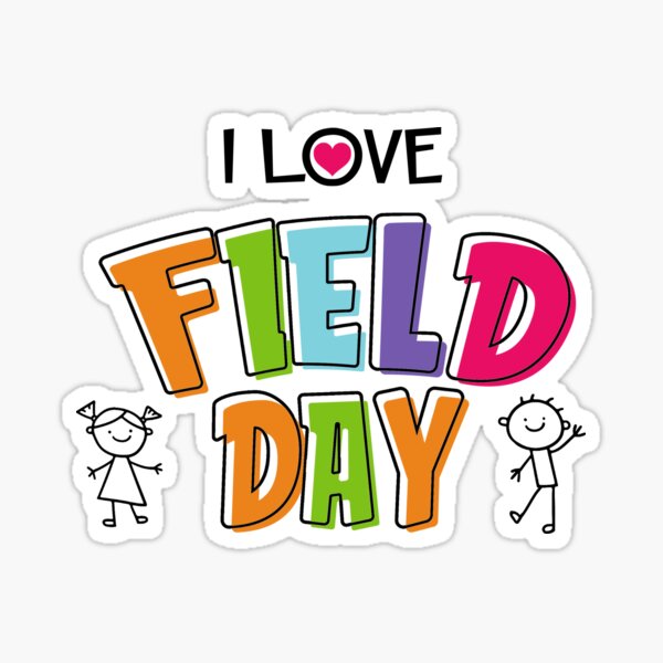 "I LOVE FIELD DAY sports day last day of school" Sticker for Sale by ...