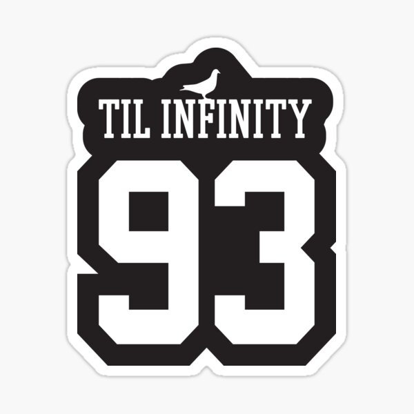 "93 Til Infinity" Sticker for Sale by DaviesBabies | Redbubble