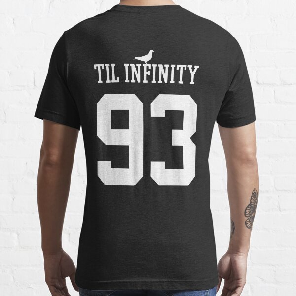 "93 Til Infinity" T-shirt for Sale by DaviesBabies | Redbubble | 93 til ...