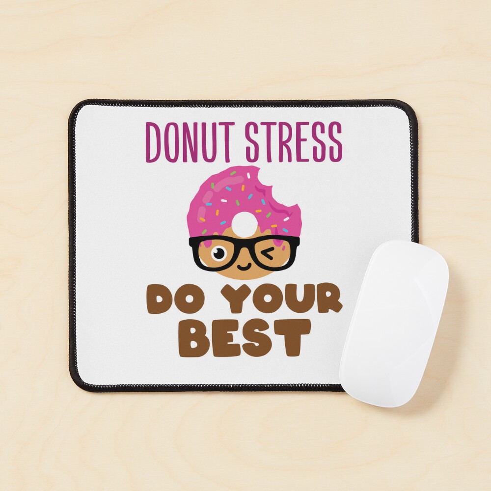 "Donut Stress Do Your Best Teacher Test Day" Poster for Sale by jaygo ...