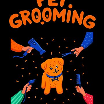 "PET GROOMING" Poster for Sale by PODgraphics | Redbubble