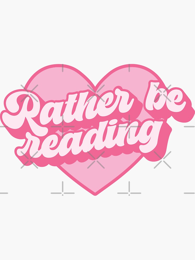 "Rather Be Reading" Sticker for Sale by hopealittle | Redbubble