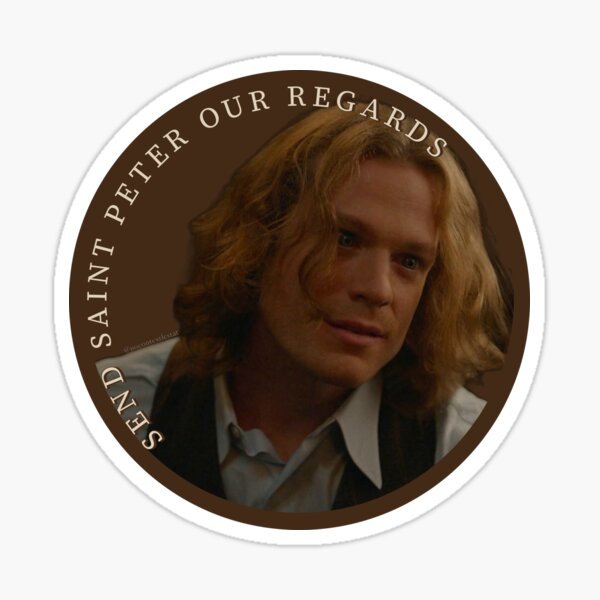 "Lestat - Send Saint Peter Our Regards" Sticker for Sale by ...