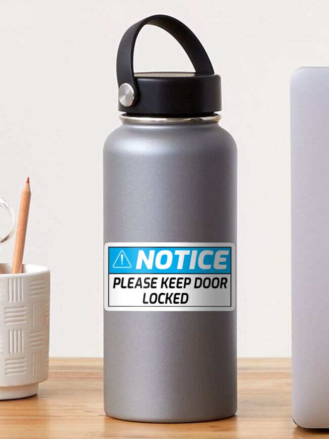 " Please Keep Door Locked Sign" Sticker for Sale by jojosign | Redbubble