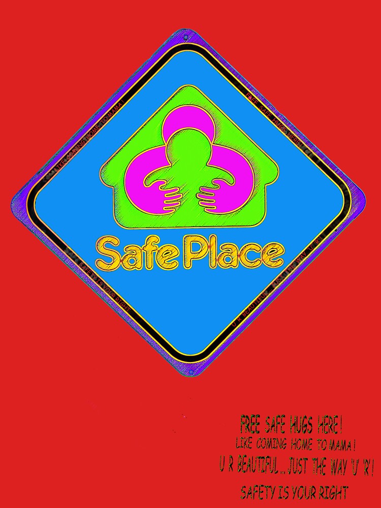 "Safe Place sign" T-shirt for Sale by DAdeSimone | Redbubble | jlh ...