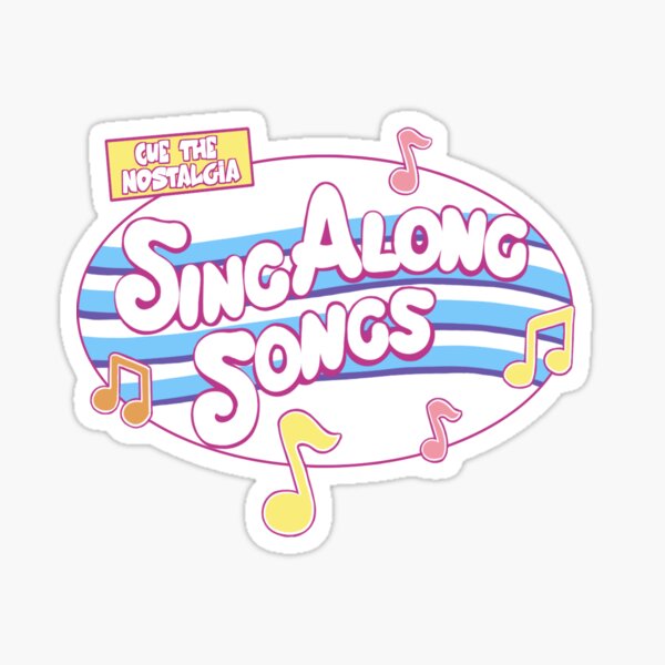 "Sing Along Songs" Sticker for Sale by nostalgiamagic | Redbubble