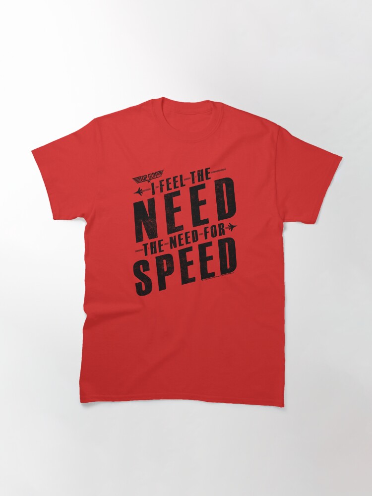 "Top Gun I Feel The Need For Speed Quote" Classic T-Shirt for Sale by ...