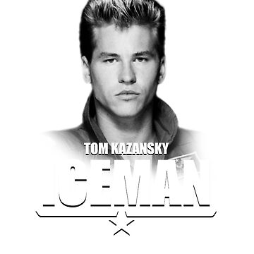 "Top Gun Tom Kazansky The Iceman Portrait" Classic T-Shirt for Sale by ...