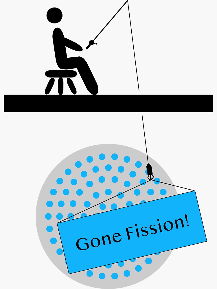"Gone Fission!" Sticker for Sale by griffium | Redbubble