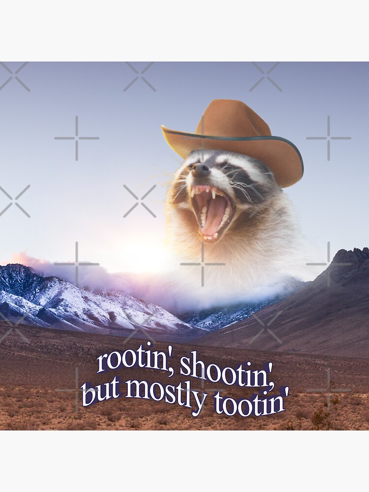 "rootin shootin but mostly tootin cowboy raccoon word art" Sticker for ...