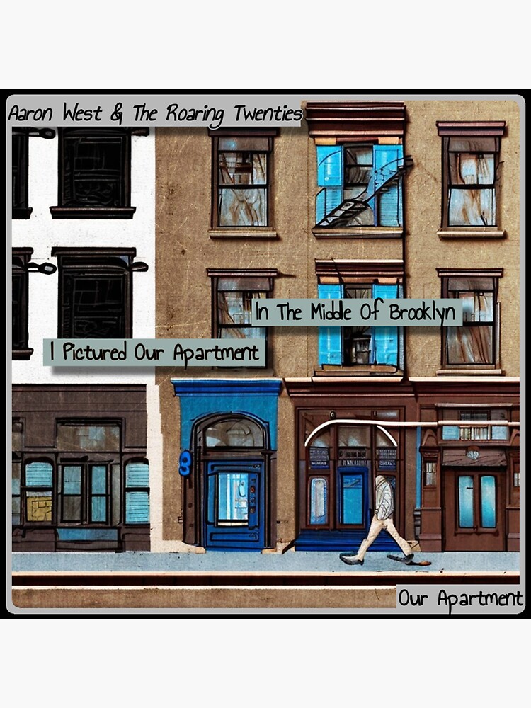 "Aaron West and The Roaring Twenties Merch: Our Apartment Art" Sticker ...