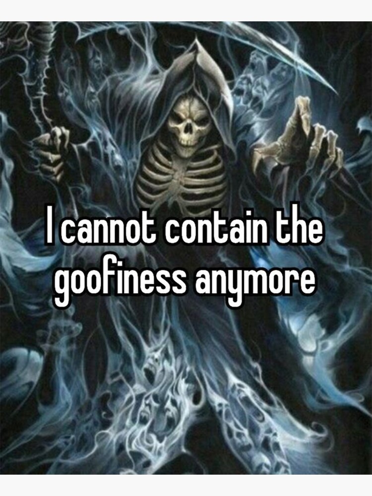 "I cannot contain the goofiness anymore" Sticker for Sale by cocksnot ...