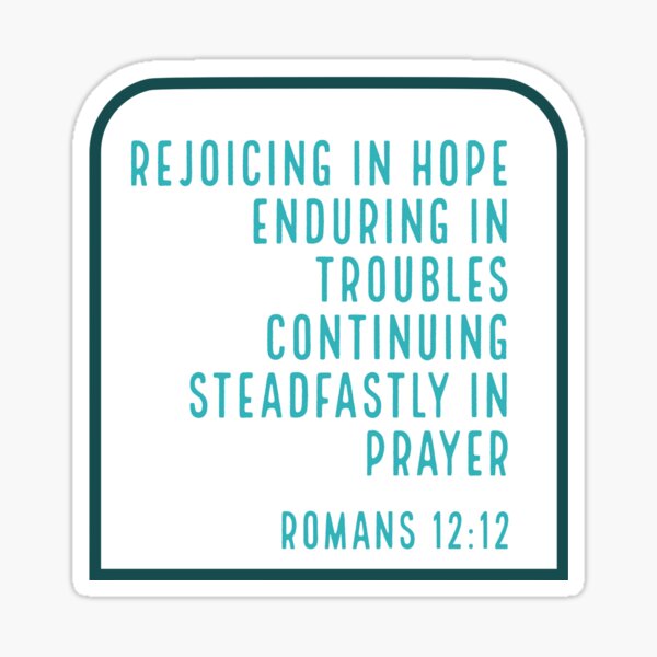 "Bible Verse | Rejoicing In Hope – Romans 12:12" Sticker for Sale by ...