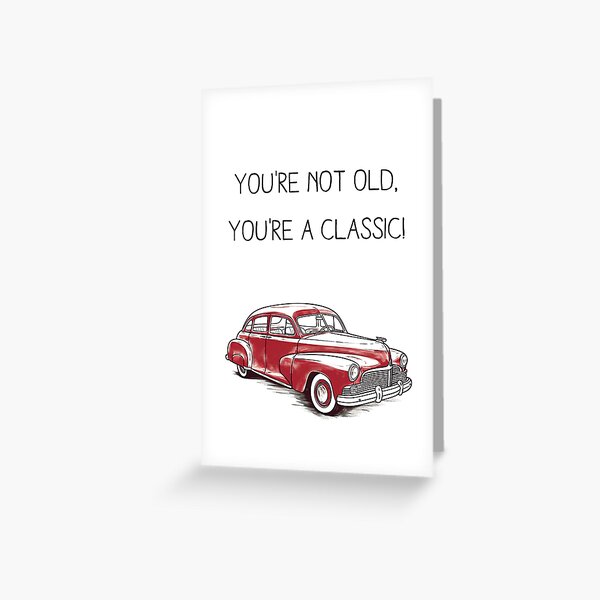 Clssic Car Birthday Greeting Cards for Sale | Redbubble