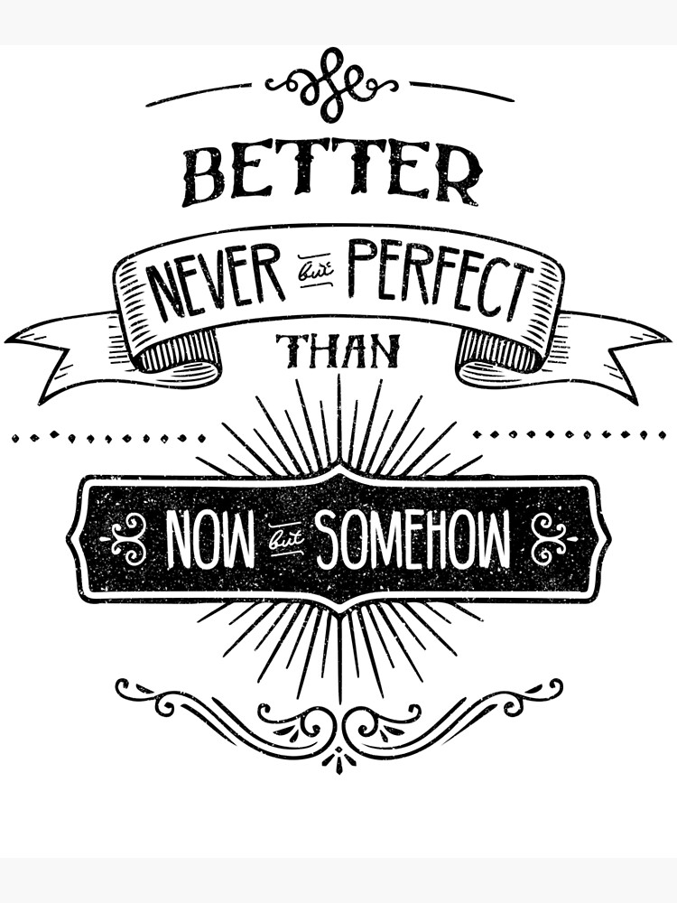 "Besser nie, aber perfekt als jetzt aber irgendwie" Fotodruck von ...