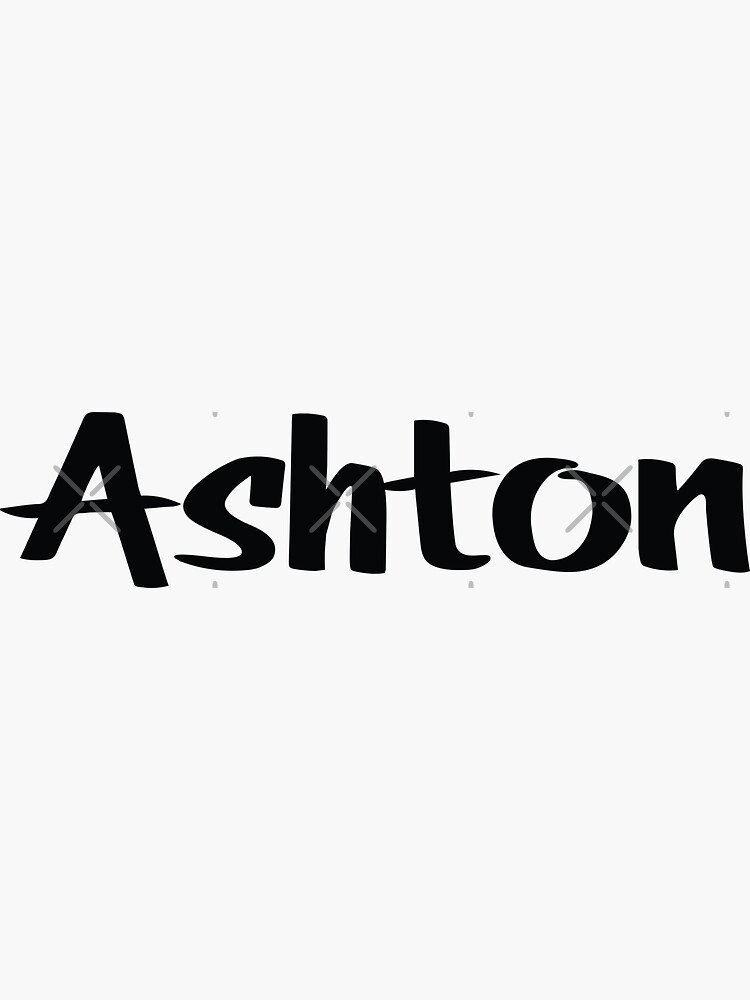 "Ashton My Name Is Ashton Inspired" Sticker for Sale by ProjectX23 ...