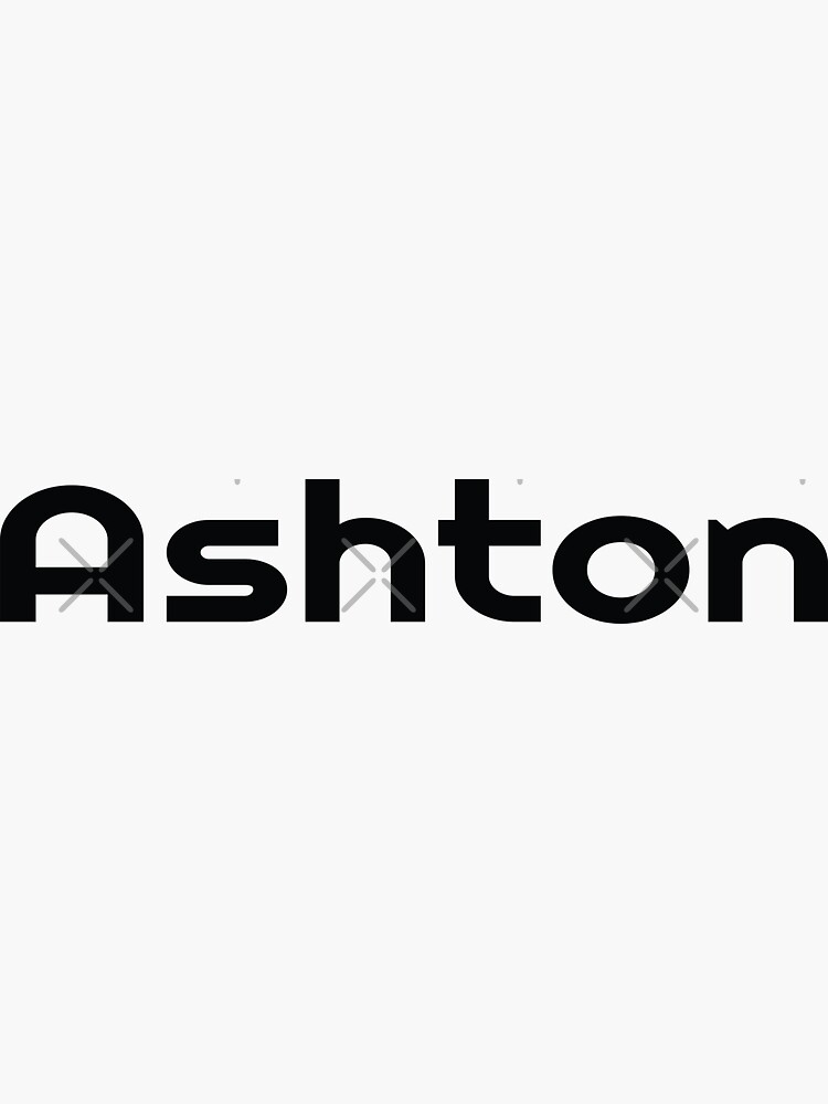 "Ashton My Name Is Ashton Inspired" Sticker by ProjectX23 | Redbubble