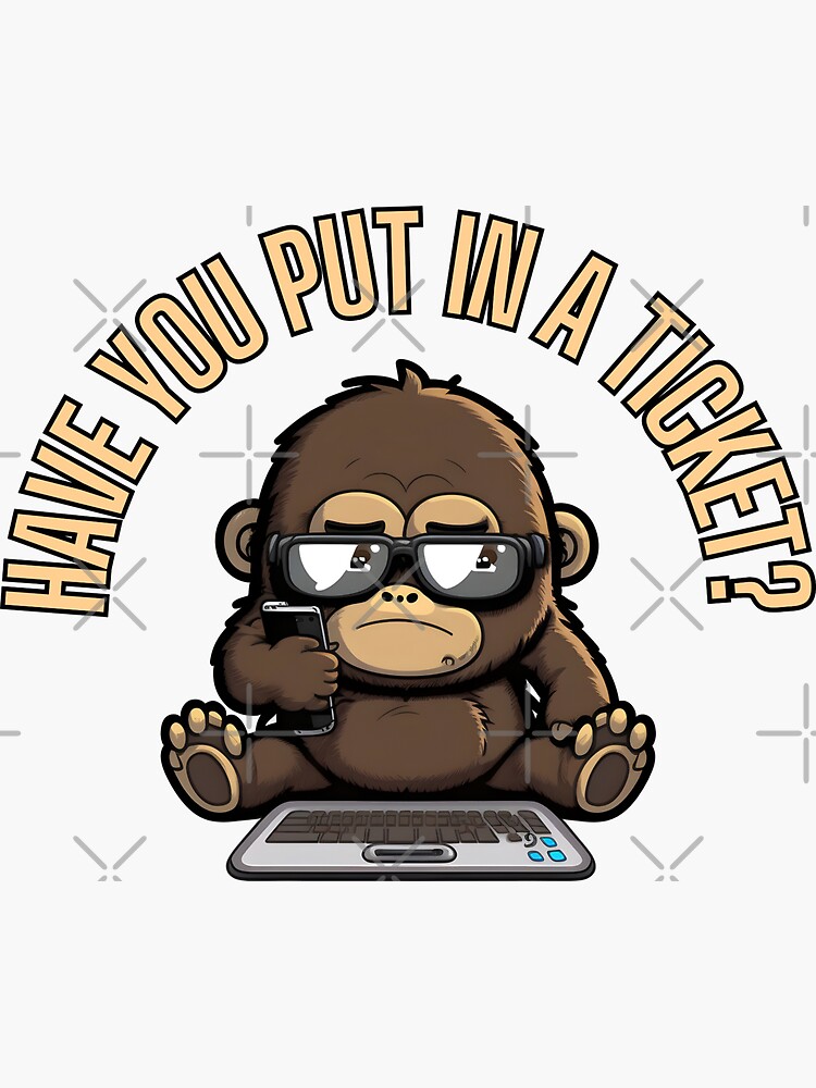 "IT Monkey: Can I Get a Ticket?" Sticker for Sale by Snowies-Designs ...