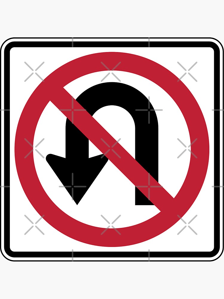 "Road Sign: No U-Turn" Sticker for Sale by ThisOnAShirt | Redbubble
