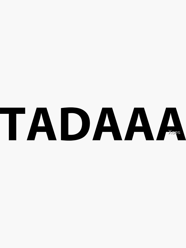 "Tadaaa!" Sticker by Xoes | Redbubble