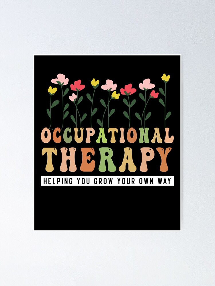 "Floral Occupational Therapy Helping You Grow Your Own Way OT Month ...