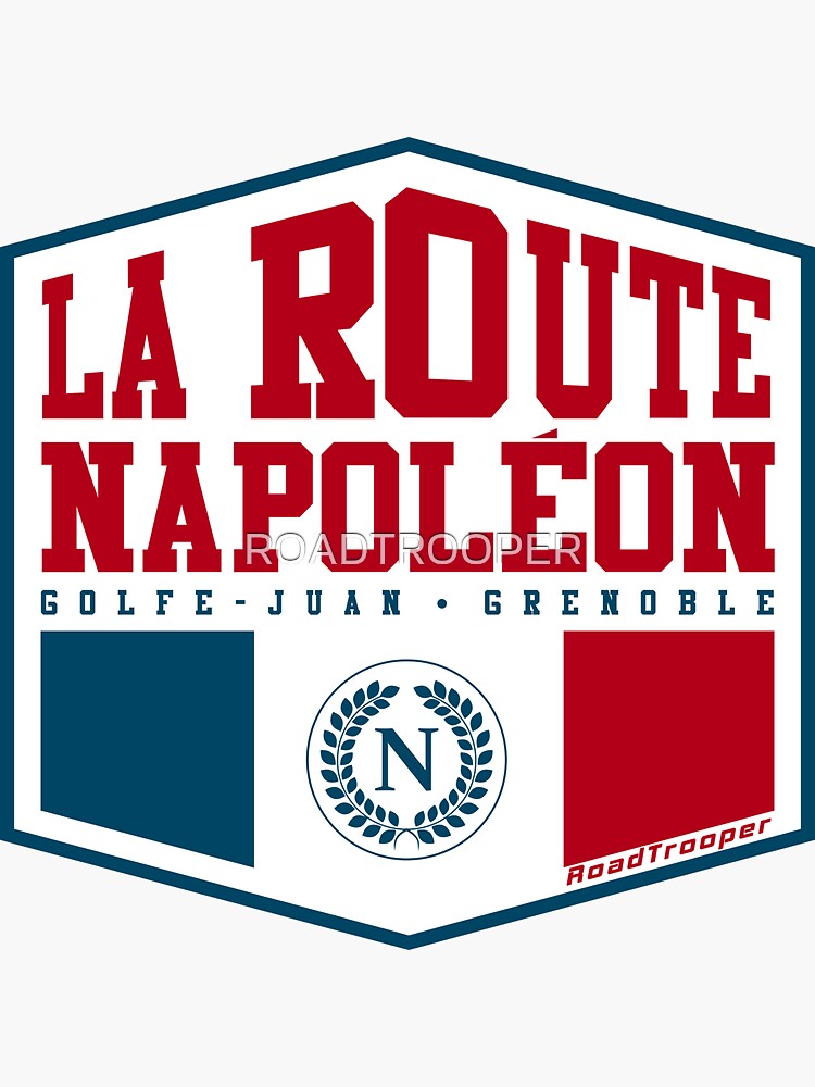 Sticker for Sale mit "La Route Napoleon T-Shirt Aufkleber Design" von ...