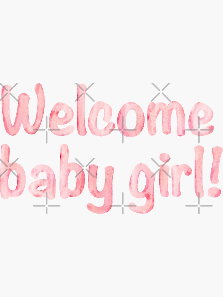 "Welcome, baby girl!" Sticker for Sale by SunBearBooks | Redbubble