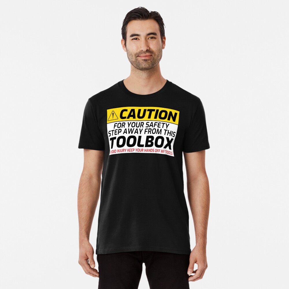 "Step Away from My Toolbox Funny Tool Box Warning sign" Sticker for ...
