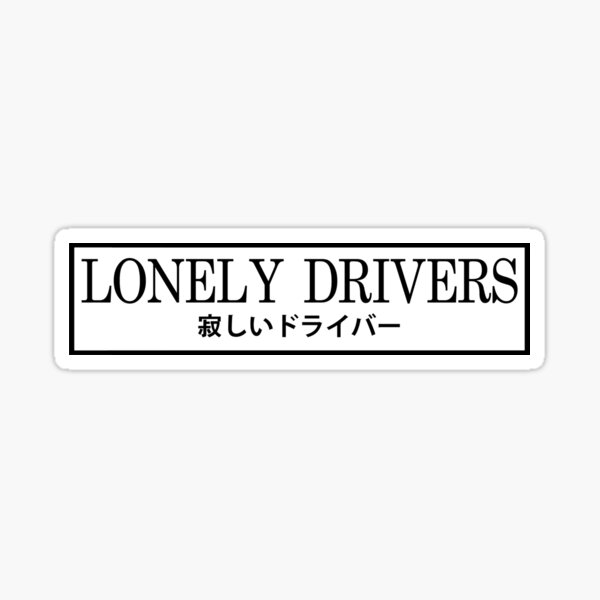 Lonely Drivers Stickers | Redbubble