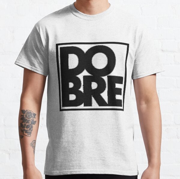 Dobre Merch & Gifts for Sale | Redbubble