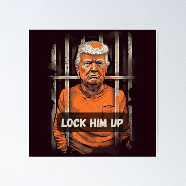 "Lock Him Up - Funny Donald Trump in Prison - Anti Trump Art 122-2 ...