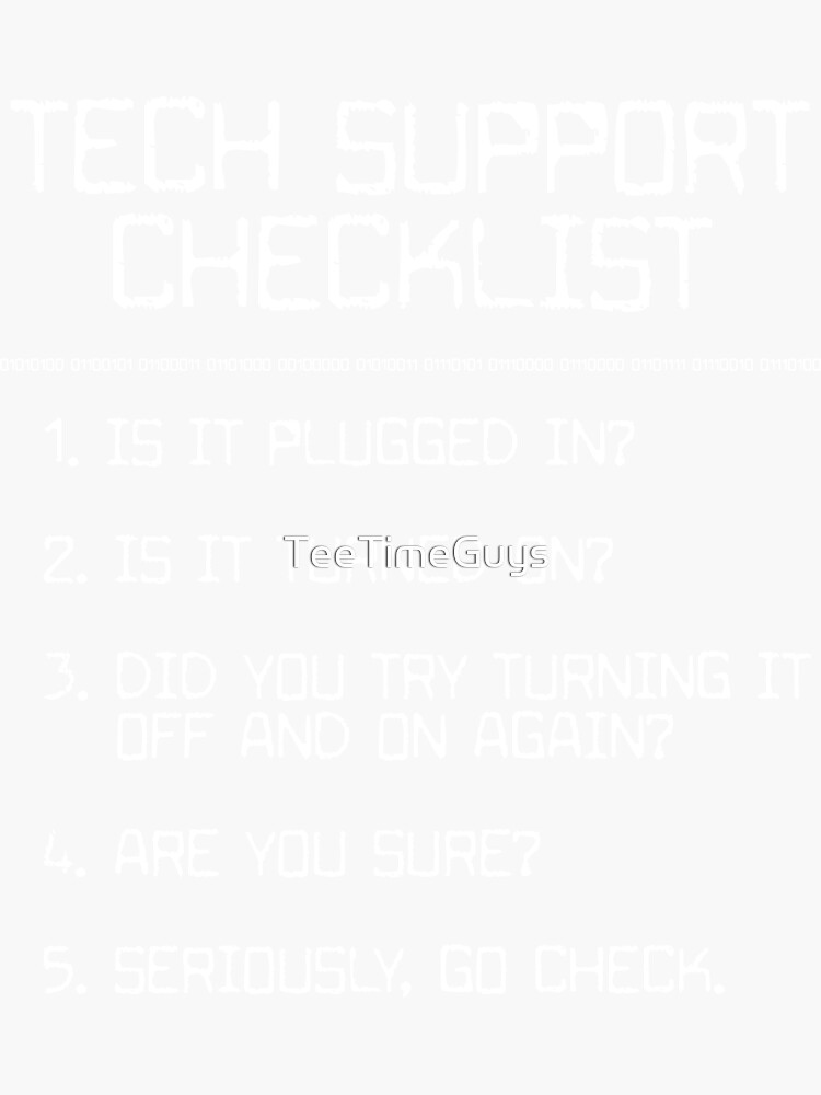 "Tech Support Checklist" Sticker by TeeTimeGuys | Redbubble