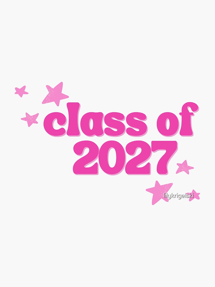 "class of 2027" Sticker for Sale by lilykrigelski | Redbubble