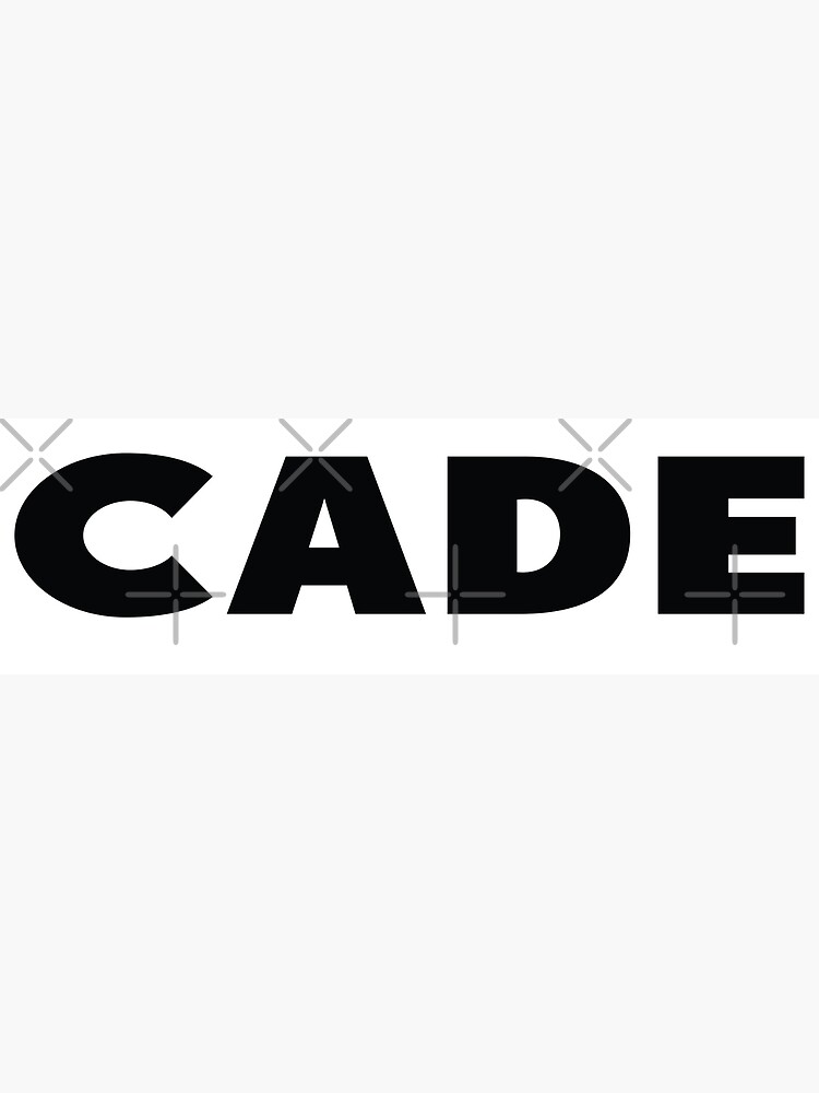 "Cade My Name Is Cade Inspired" Poster for Sale by ProjectX23 | Redbubble