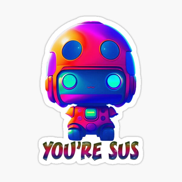 "youre sus you look sus" Sticker for Sale by ramwebroom | Redbubble