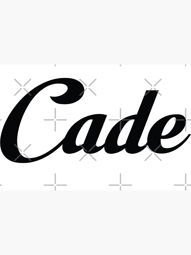 "Cade My Name Is Cade Inspired" Poster by ProjectX23 | Redbubble