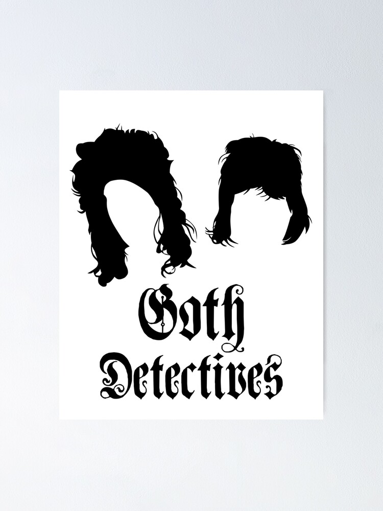 "Goth Detectives" Poster by OutlineArt | Redbubble