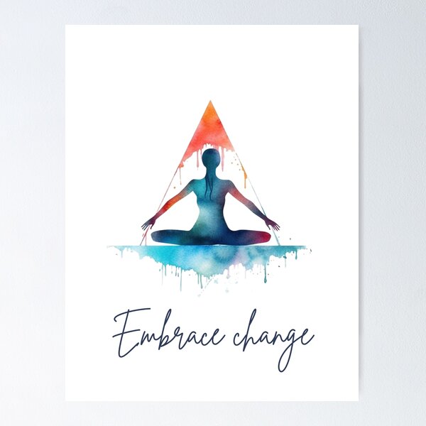 "Embrace Change Yogui" Poster for Sale by Gianninoart | Redbubble