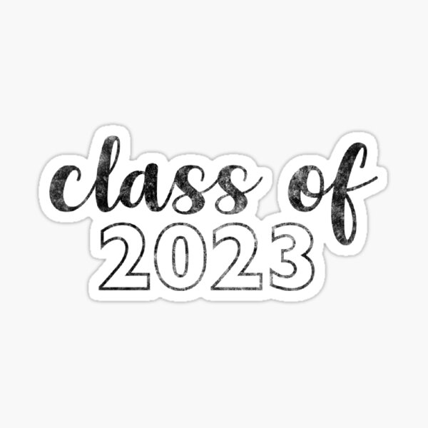 "Class of 2023" Sticker for Sale by live2cre8 | Redbubble