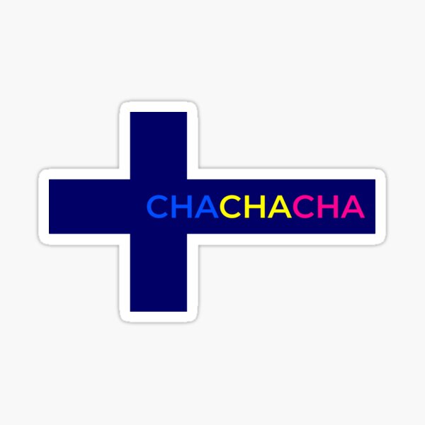 "Cha Cha Cha" Sticker for Sale by timmytots | Redbubble