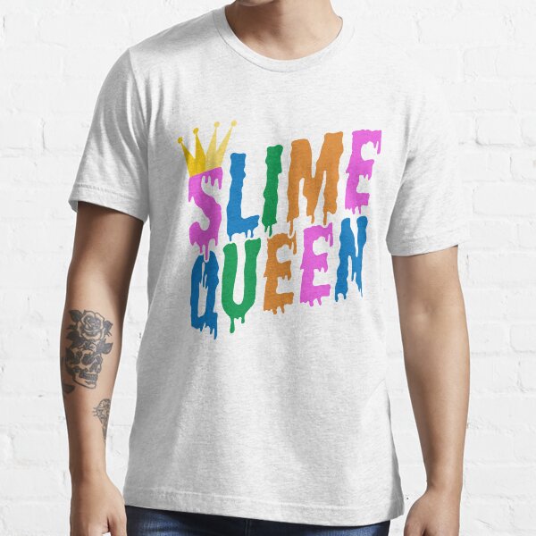 "Slime T Shirt for Girls Slime Queen Tee" T-shirt for Sale by rused ...