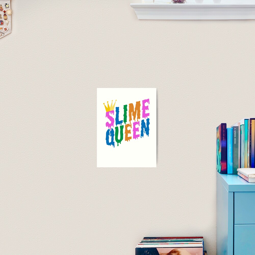 "Slime T Shirt for Girls Slime Queen Tee" Art Print for Sale by rused ...