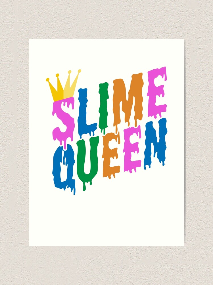 "Slime T Shirt for Girls Slime Queen Tee" Art Print for Sale by rused ...