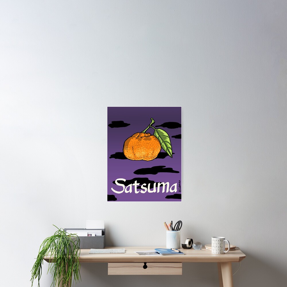 "Satsuma!" Poster by KColeman | Redbubble